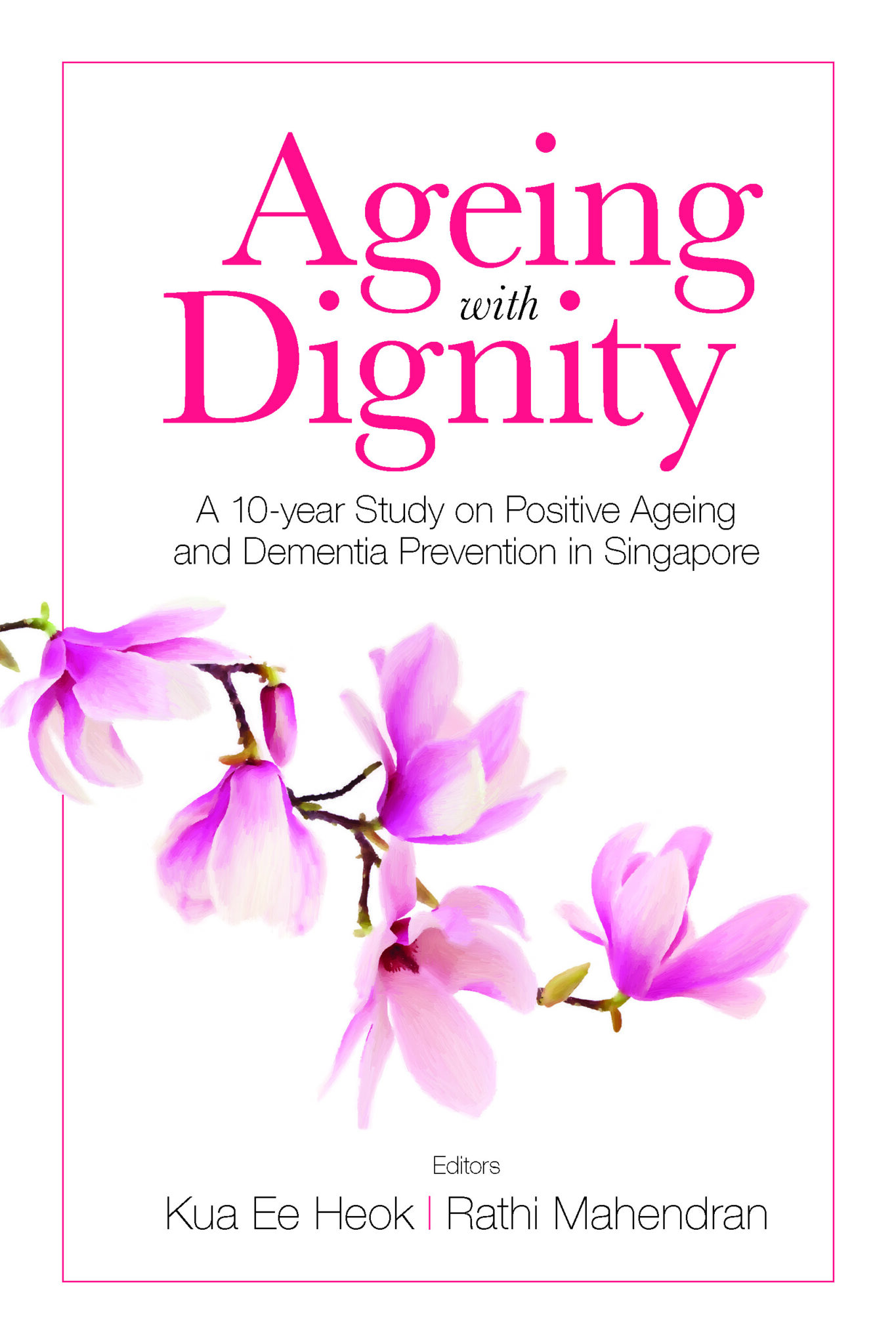 Ageing with Dignity Book Review | Yeo Boon Khim Mind Science Centre